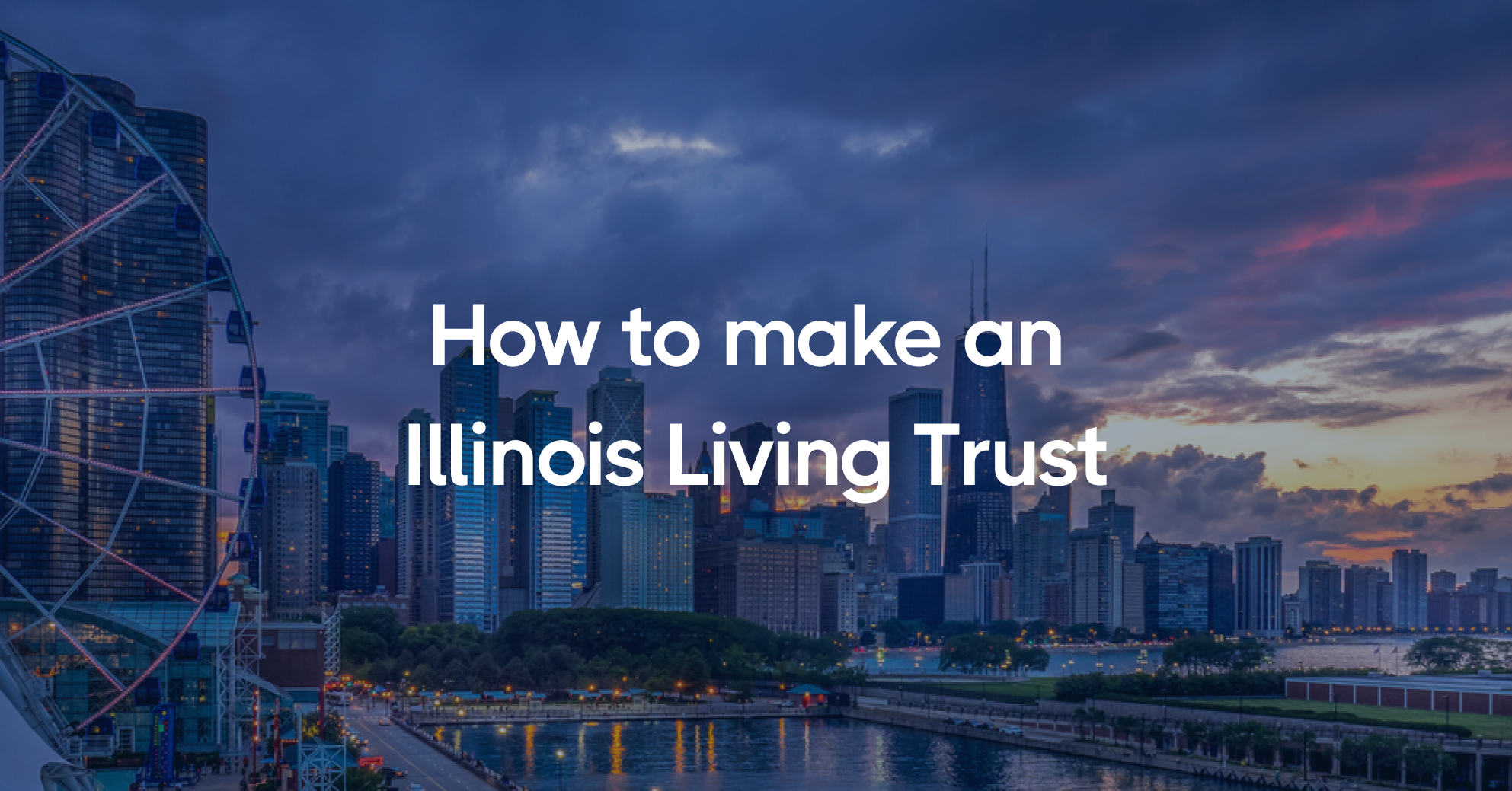 How to make a Living Trust in Illinois