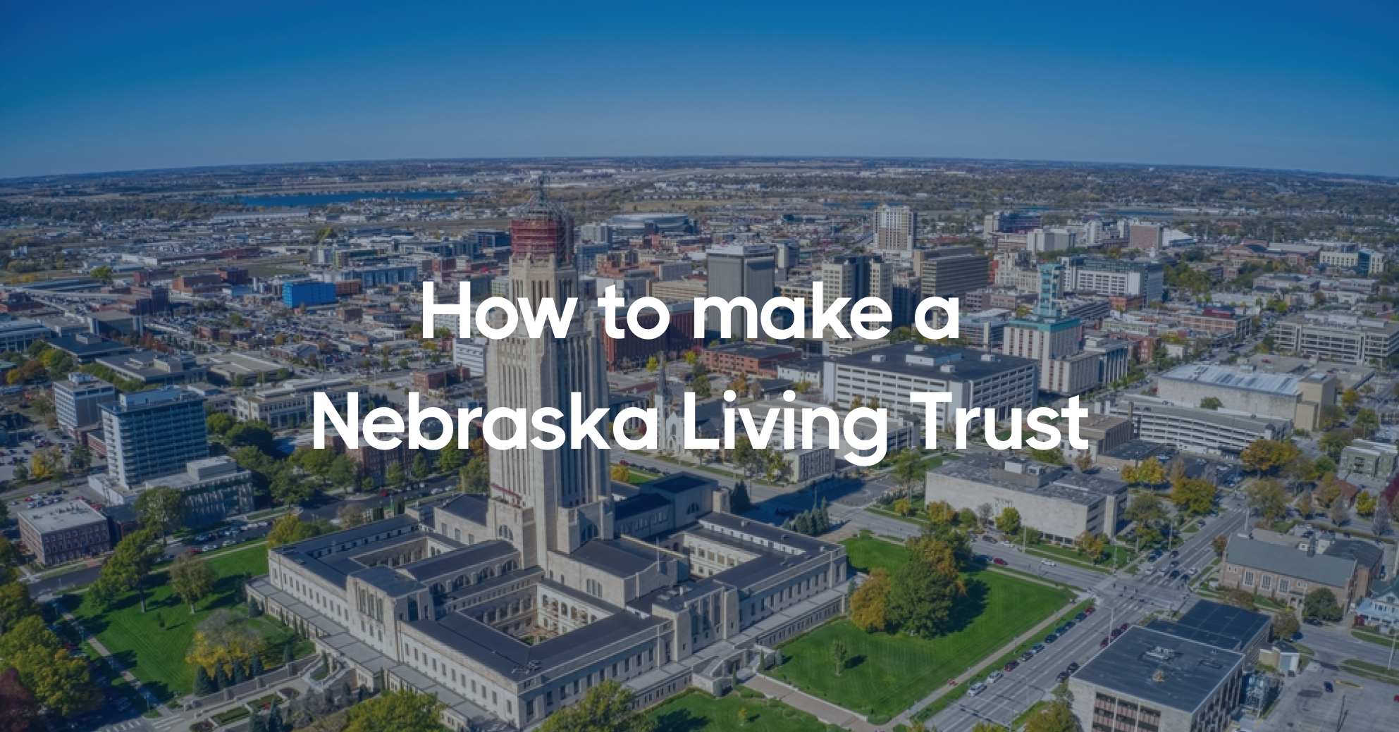 How to make a Living Trust in Nebraska
